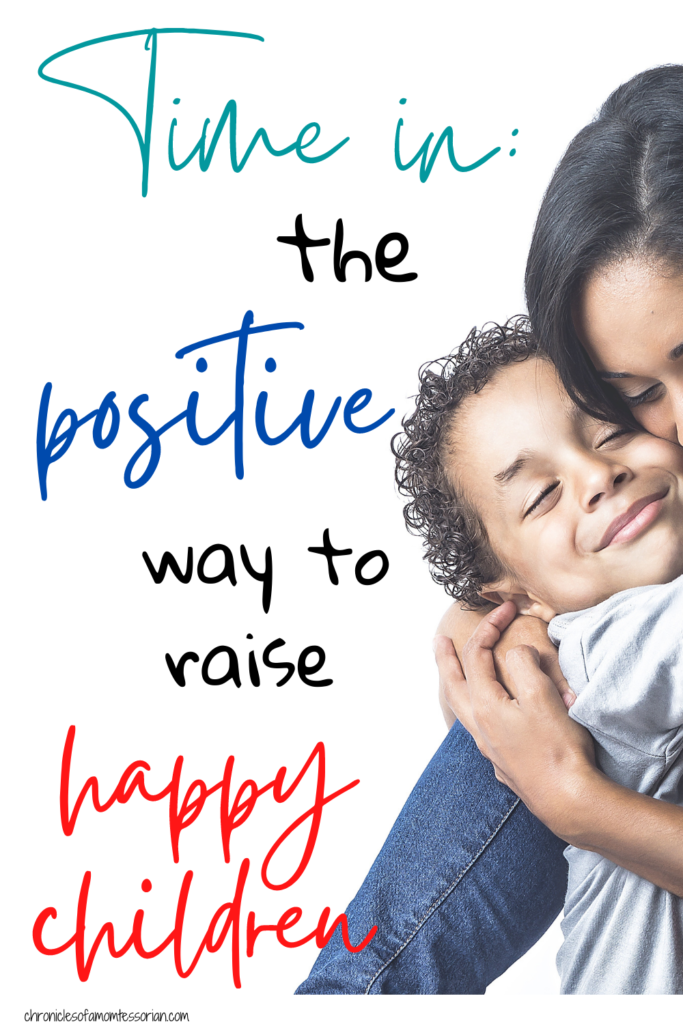 Time in-the positive alternative to time out | Chronicles of a Momtessorian