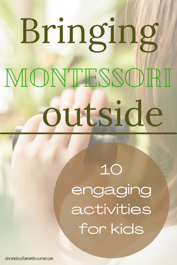 10 engaging kids activities to bring Montessori outside | Chronicles of ...