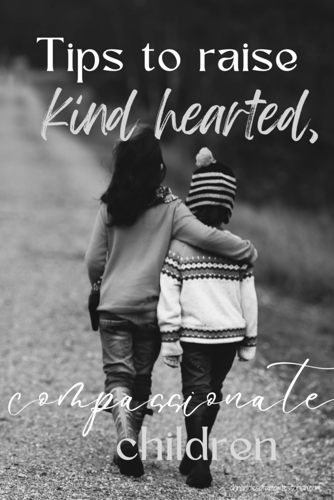 Tips to raise kind hearted, compassionate children | Chronicles of a ...